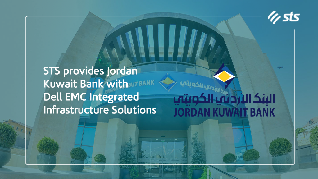 STS provides Jordan Kuwait Bank with Dell EMC integrated infrastructure ...
